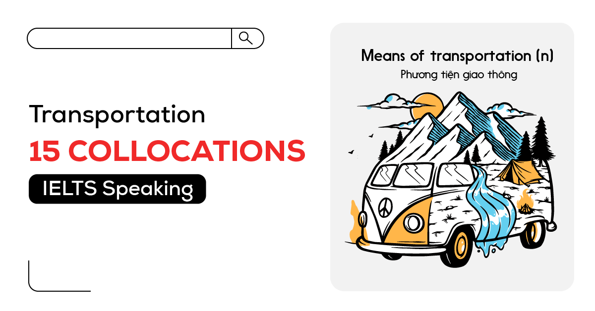 Collocations trong IELTS Speaking theo chủ đề Transportation