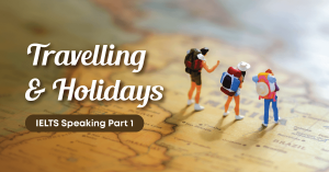Bài viết chuyên mục IELTS Speaking