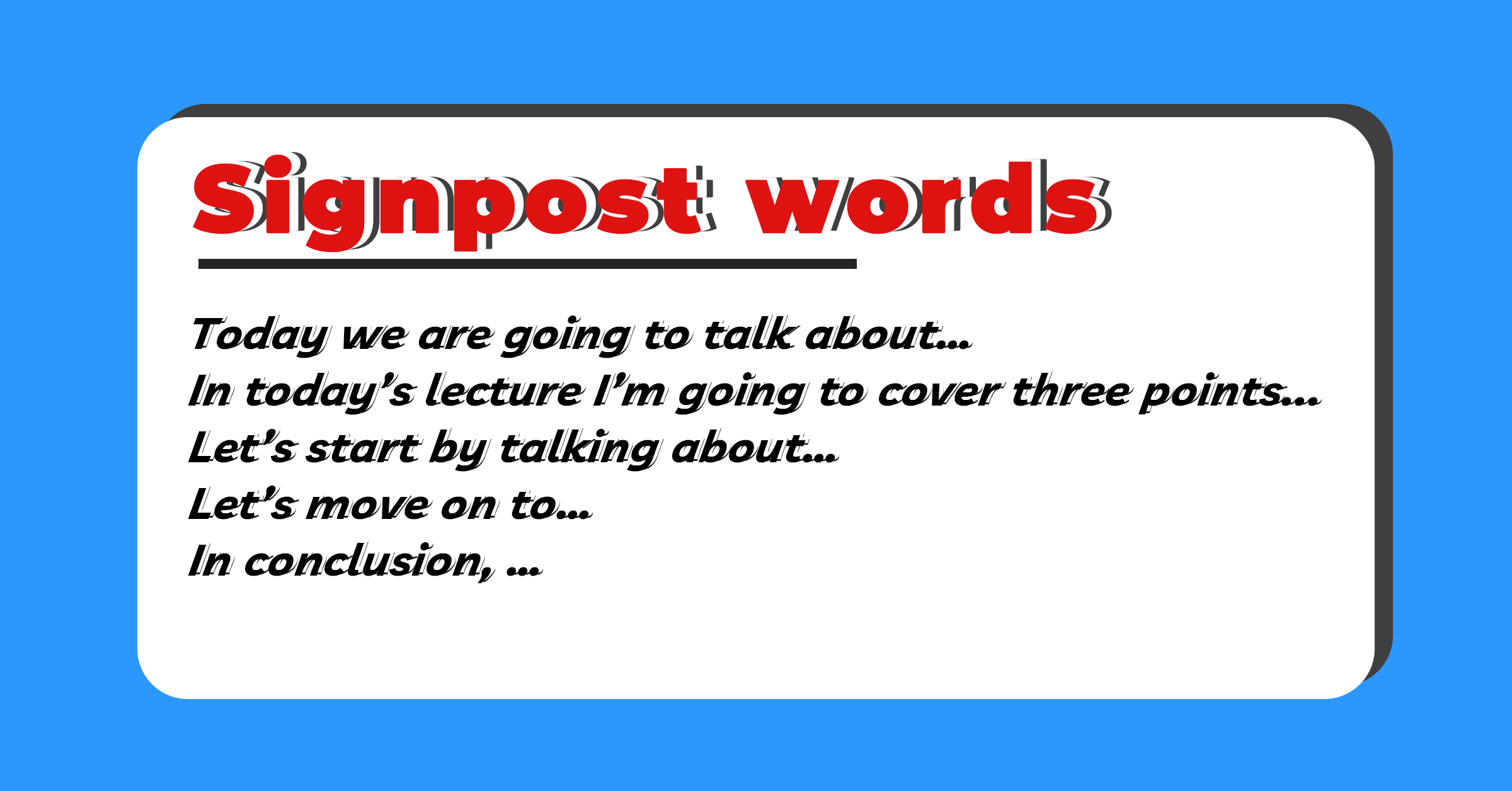 Các cụm từ chỉ dẫn (Signpost words) trong IELTS Listening