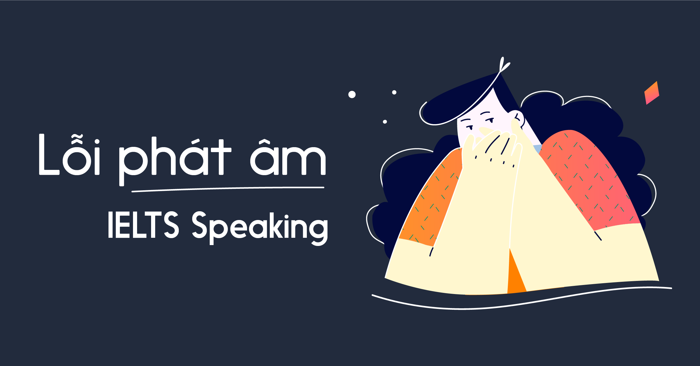 Tại sao bảng phiên âm IPA không hiệu quả với nhiều người học tiếng Anh?