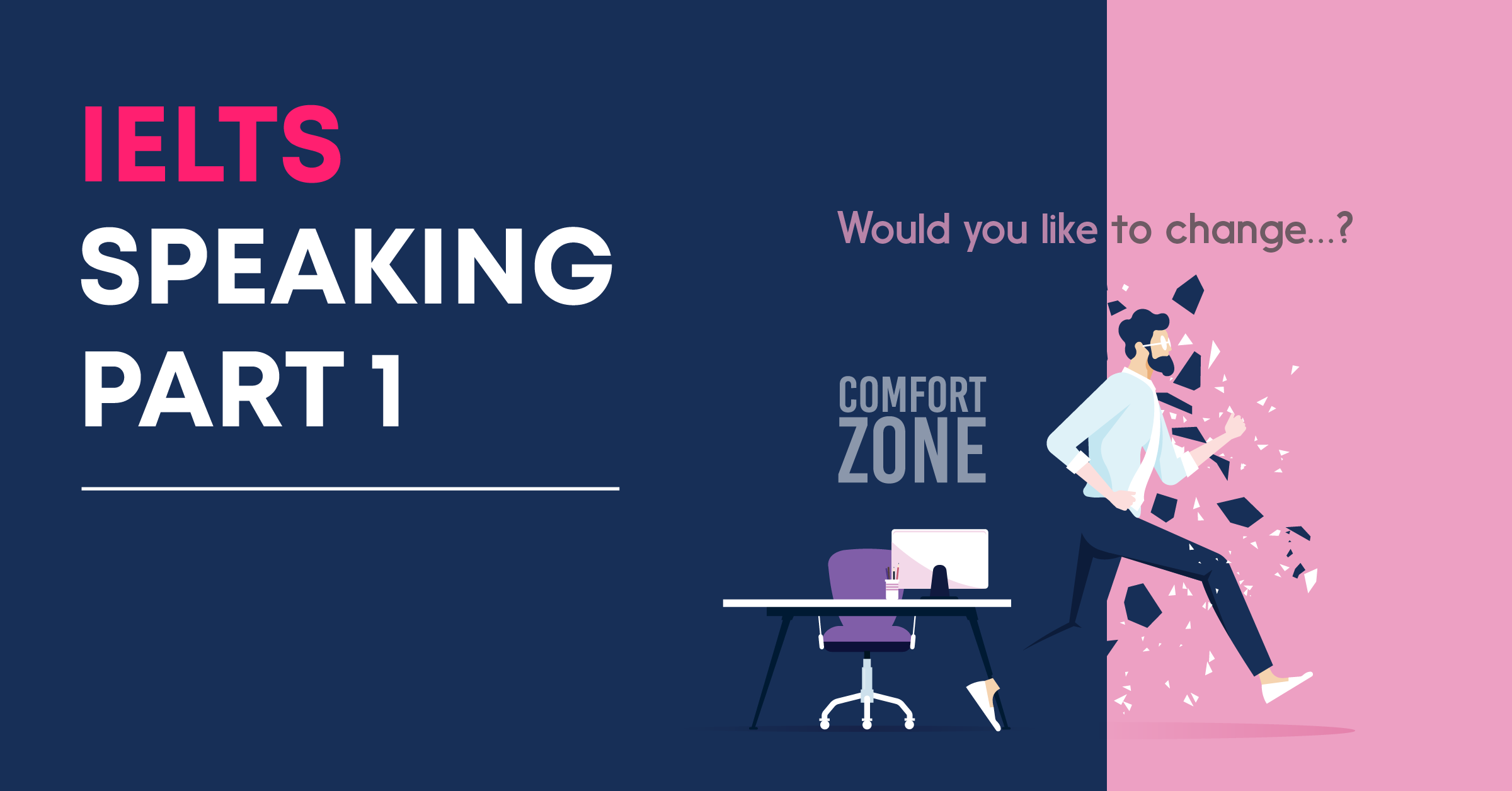 Tổng hợp bài mẫu IELTS Speaking Part 1: 26 chủ đề phổ biến nhất phần ...