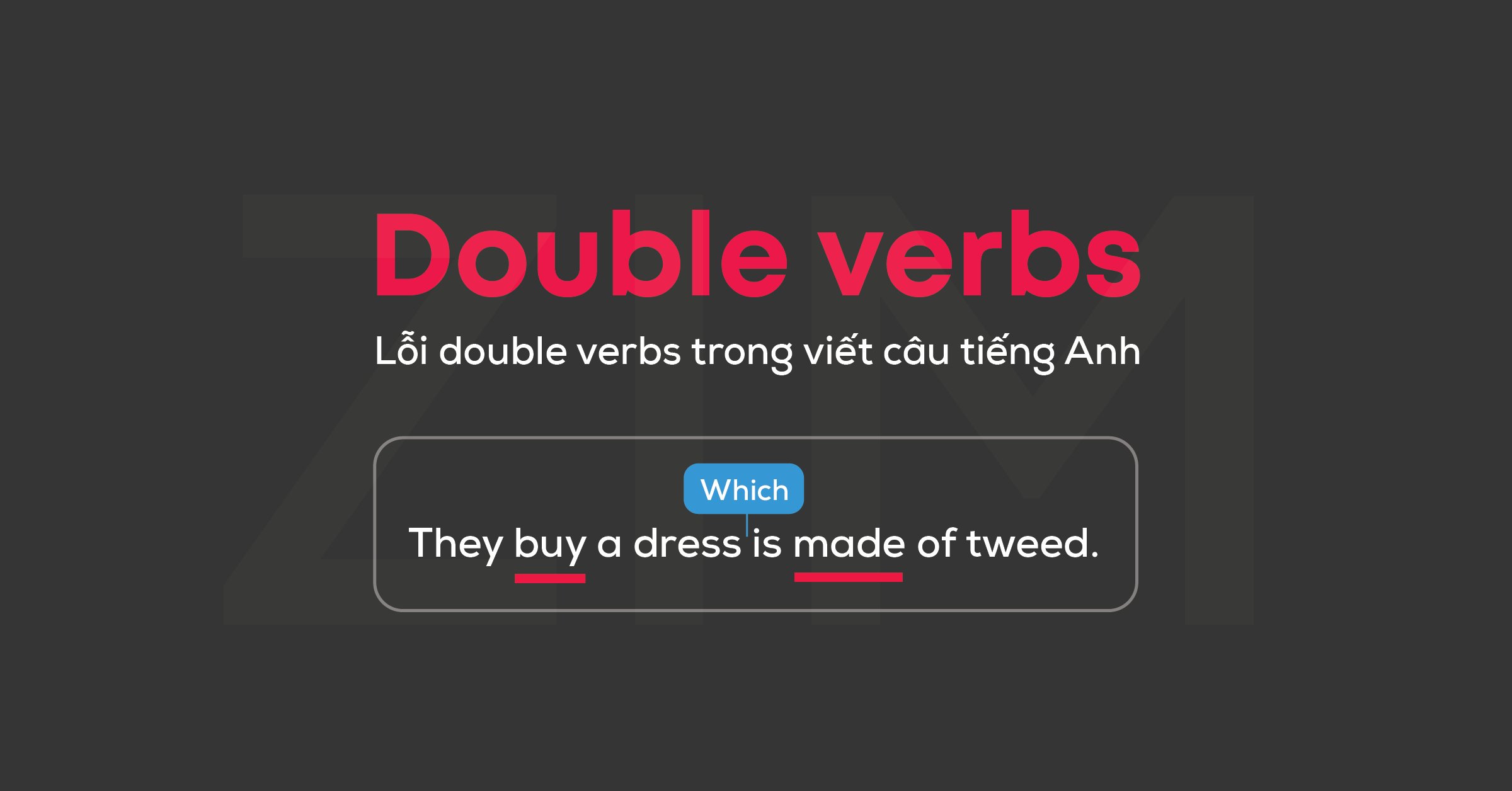 Lỗi double verbs trong viết câu tiếng Anh