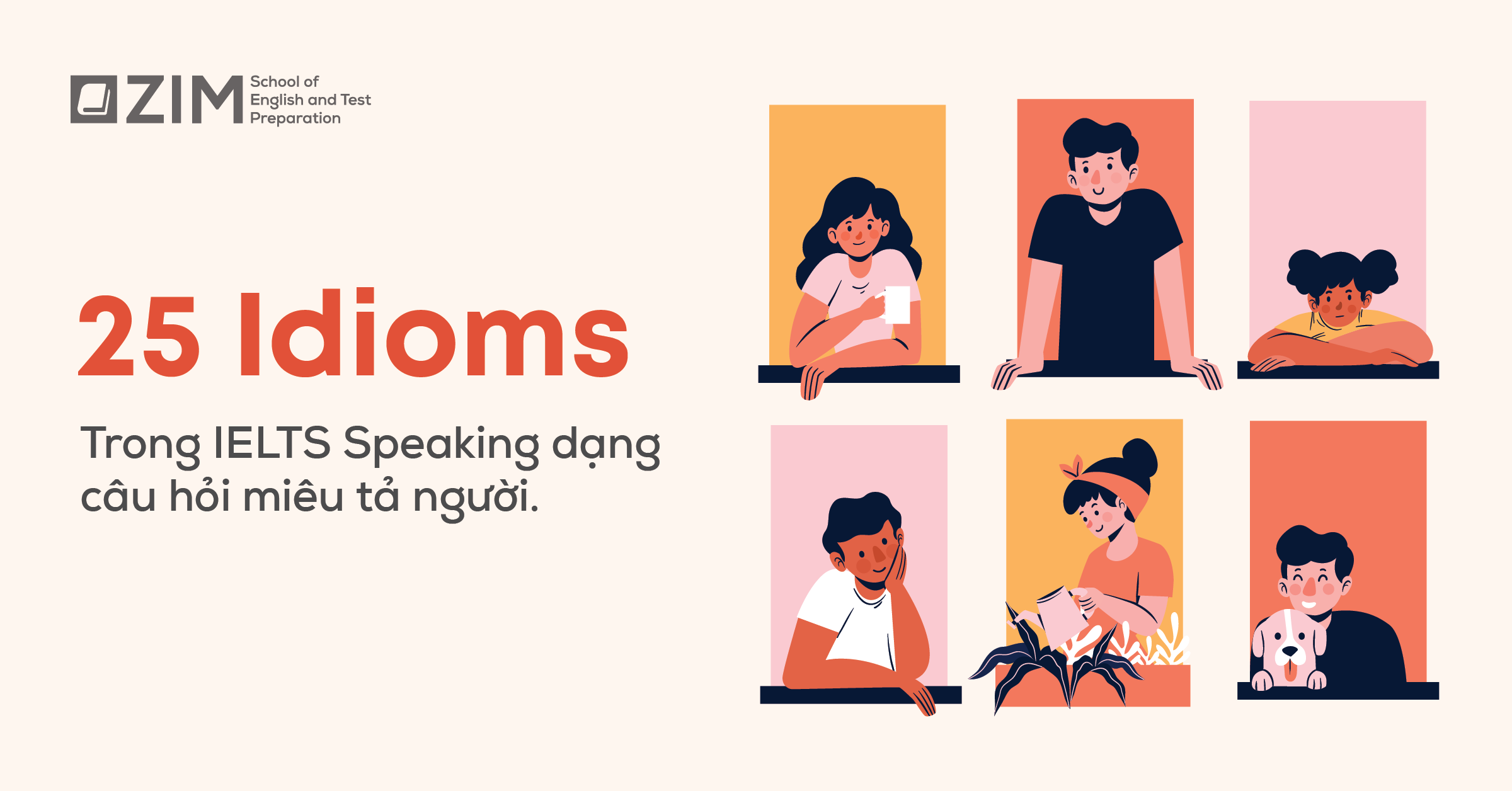 25 Idioms trong IELTS Speaking dùng để tả người