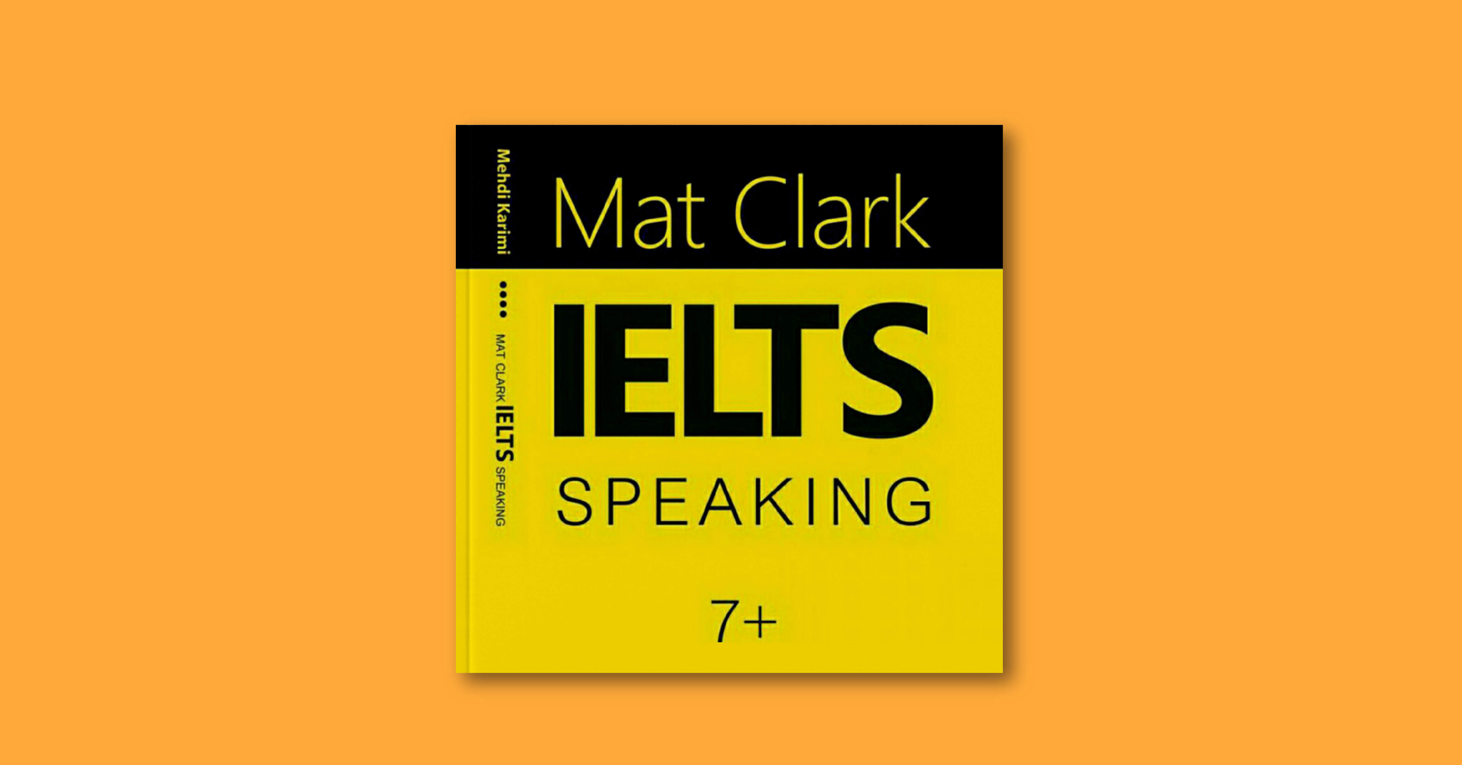 Review chi tiết ưu - nhược điểm sách Mat Clark - IELTS Speaking