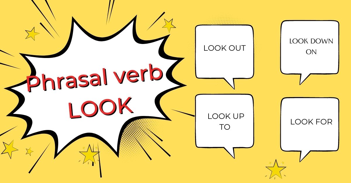 Phrasal verb “Look” trong Tiếng Anh | ZIM ACADEMY