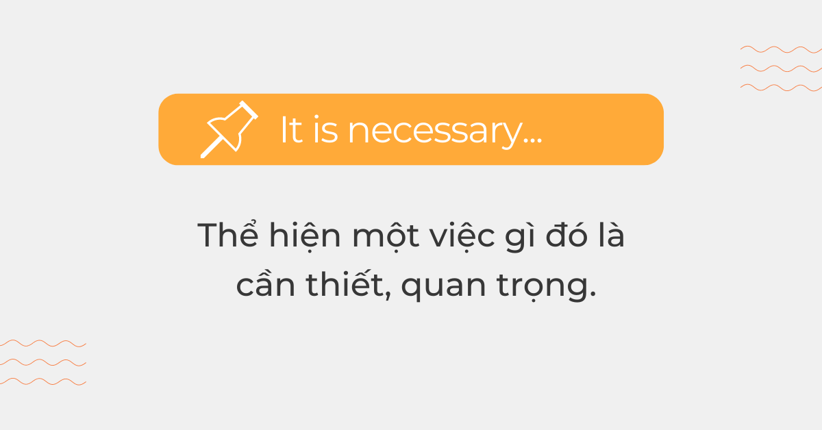 Cấu trúc it is Necessary | Học nhanh chỉ trong 5 phút