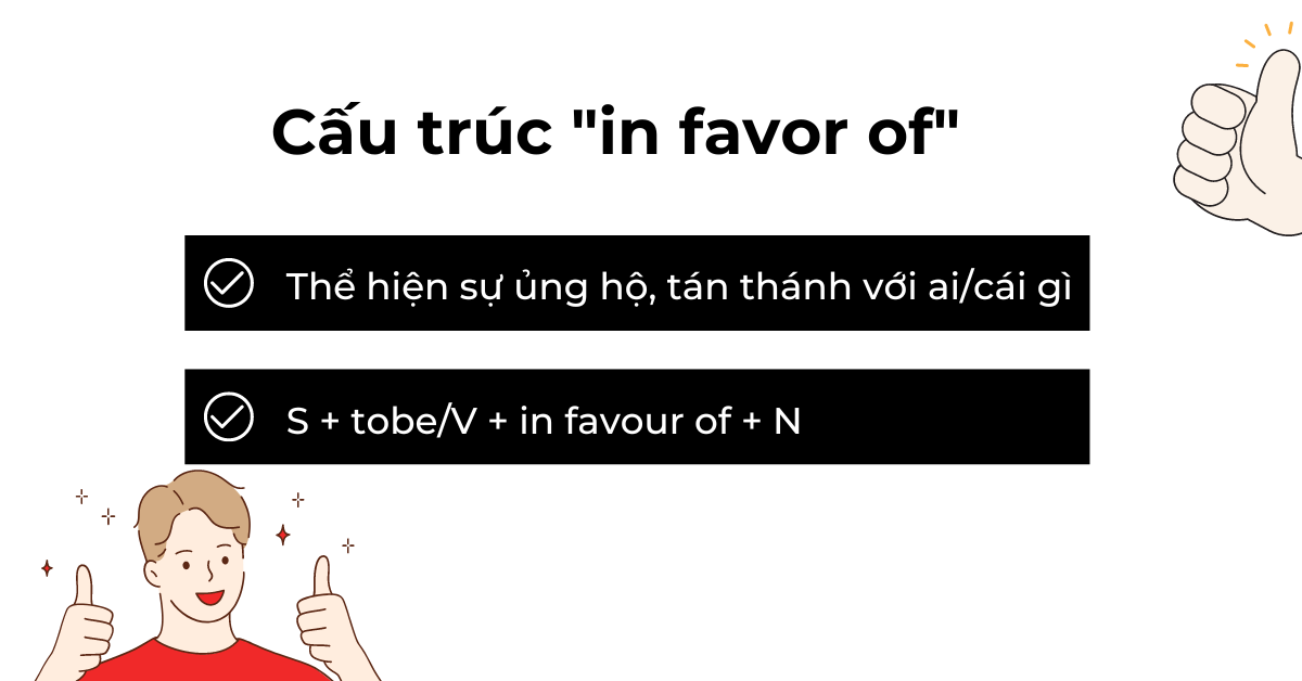 Cấu trúc In favour of | Cách dùng chi tiết trong tiếng Anh