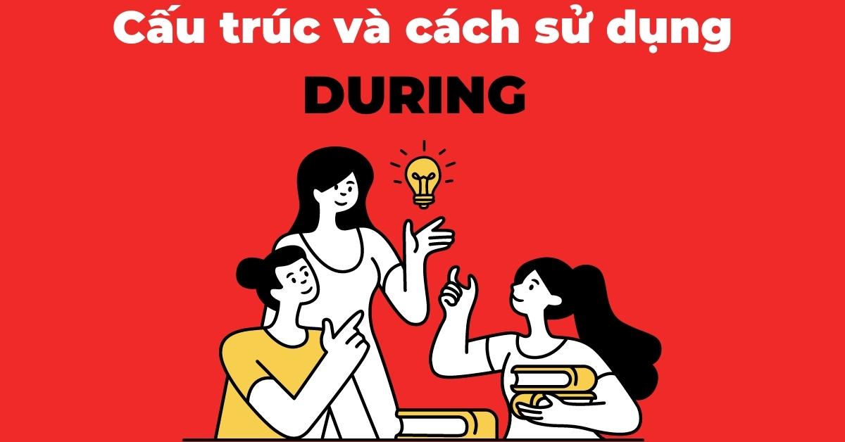Cấu trúc During | Phân biệt During - For - In chi tiết