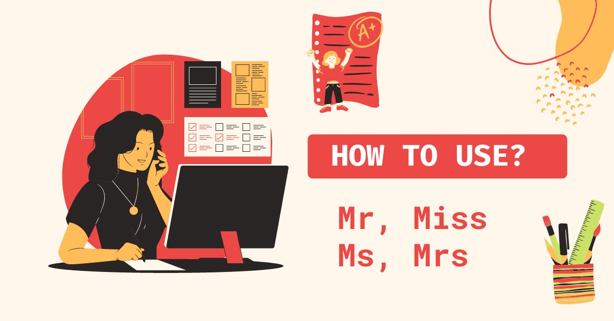 PHÂN BIỆT Mr, Ms, Miss, Mr - Hướng dẫn cách sử dụng đúng