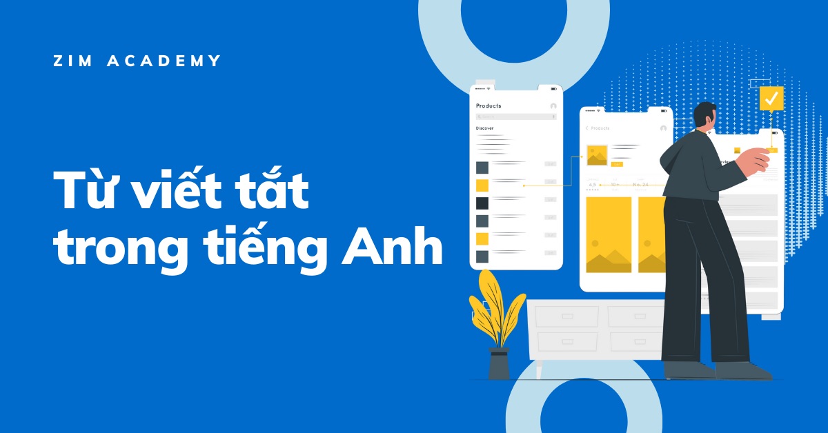 Các từ viết tắt trong tiếng Anh thông dụng | ZIM Academy