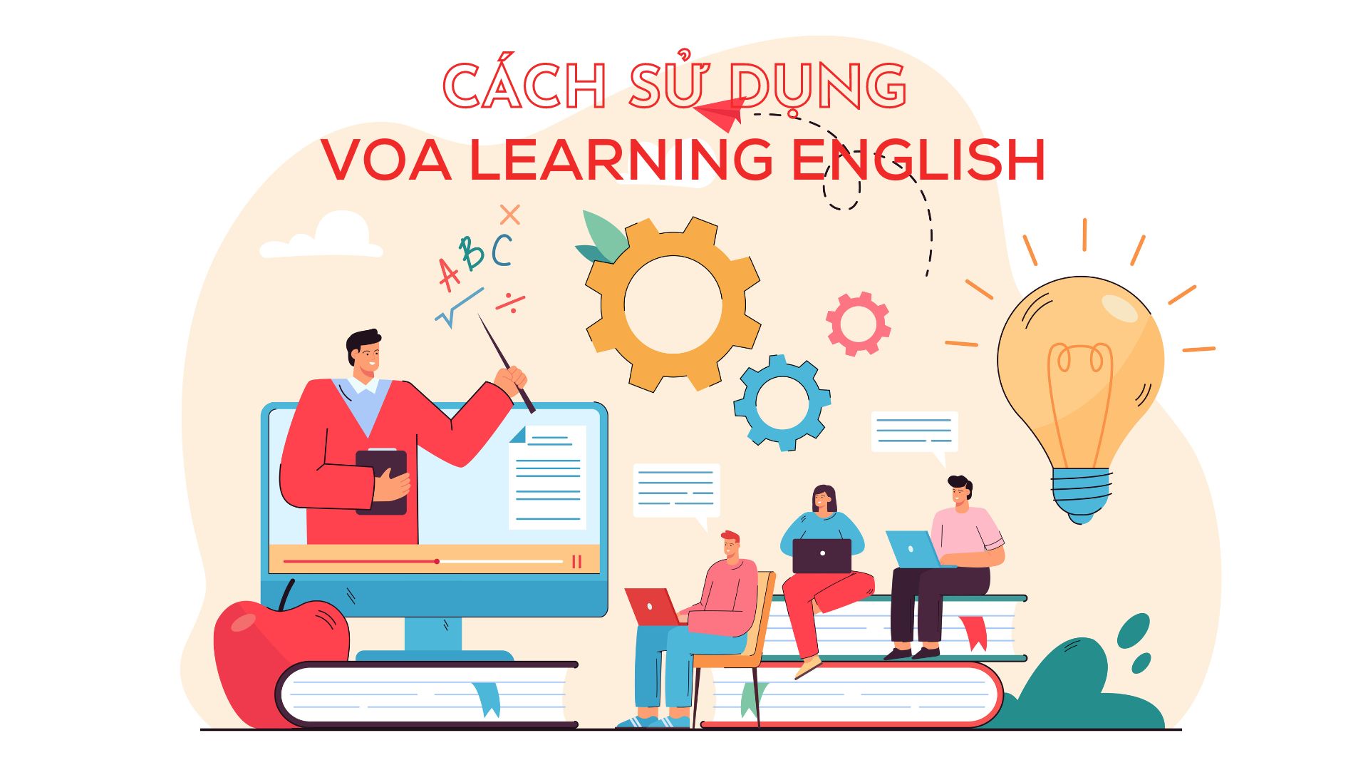 VOA Learning English | Hướng dẫn cách học Hiệu quả - Chi tiết