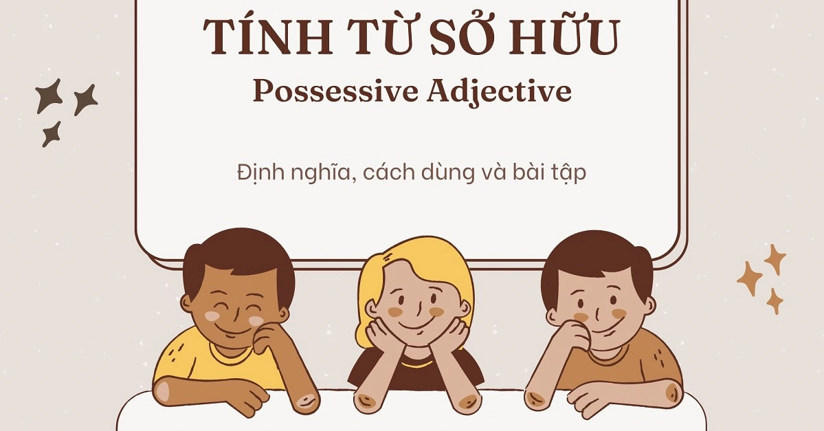 Chi tiết nhất về tính từ sở hữu trong tiếng Anh | ZIM Academy