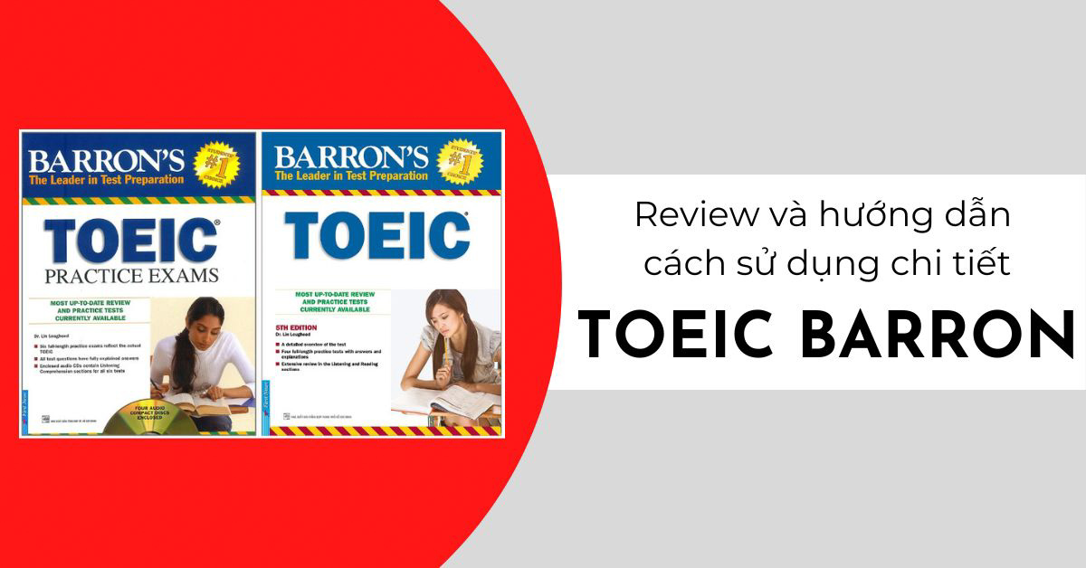 Review chi tiết nhất ưu & nhược điểm của sách TOEIC Barron