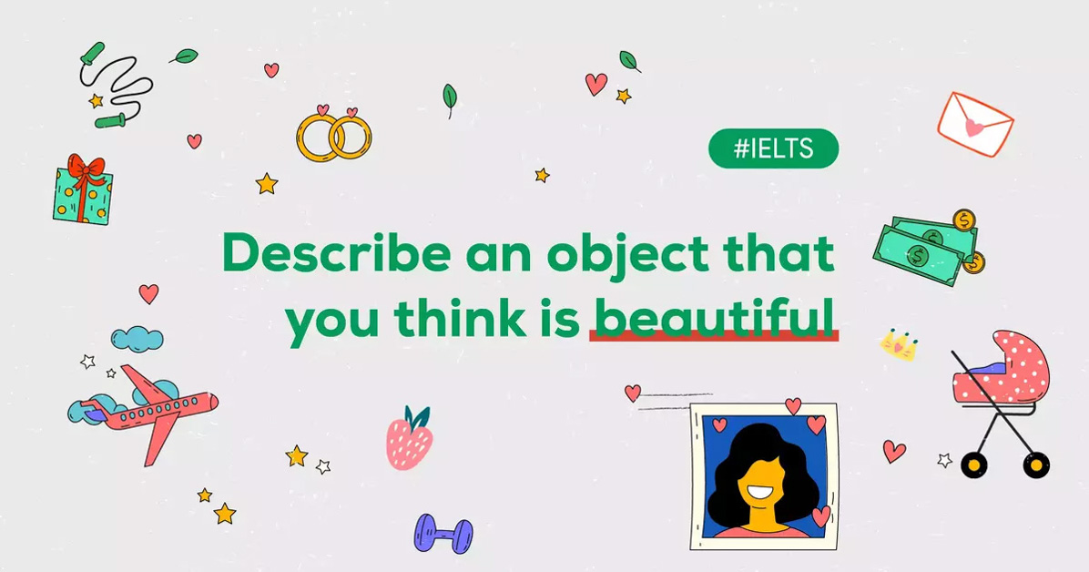 Describe an object that you think is beautiful - Sample #1