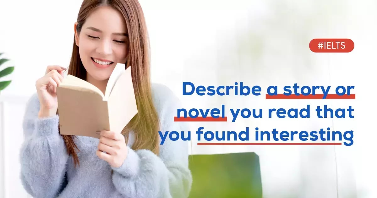 Describe a story or novel you have read that you found interesting