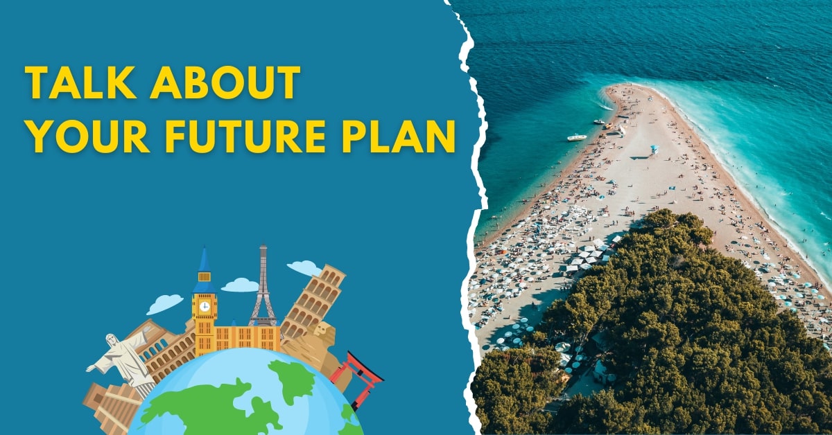 Talk about your future plan | Bài mẫu kèm từ vựng