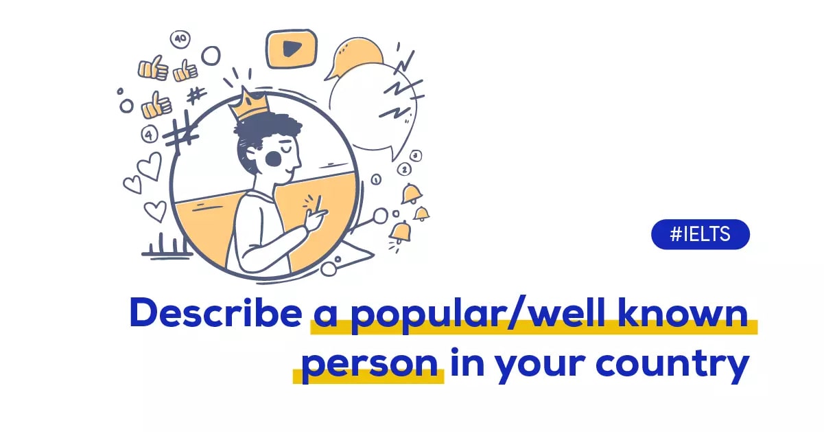 Describe a popular/well known person in your country