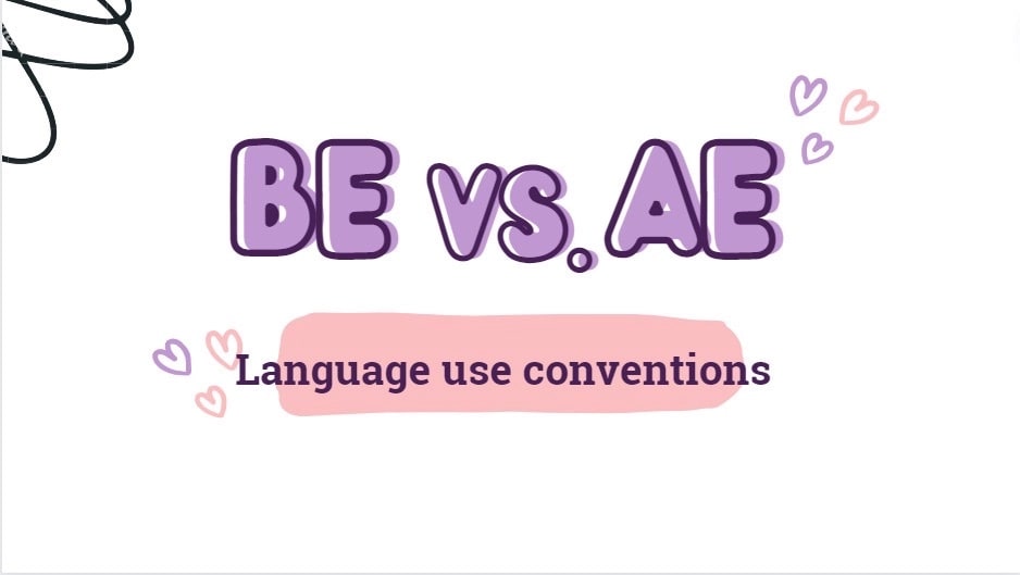 Quy ước sử dụng ngôn ngữ (Language use conventions) Anh - Mỹ và Anh - Anh