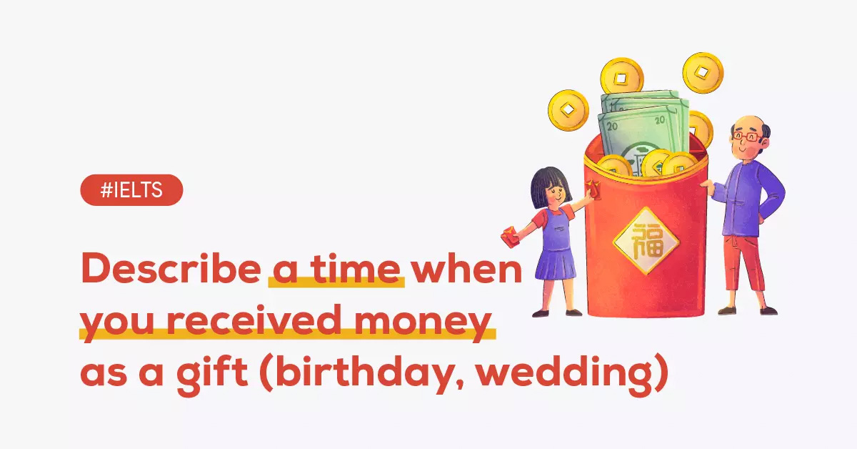 [2023] Describe a time when you received money as a gift (birthday ...