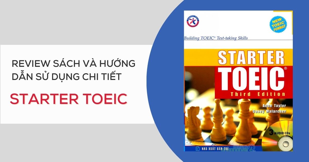 Starter TOEIC - Nơi mua và hướng dẫn sử dụng chi tiết
