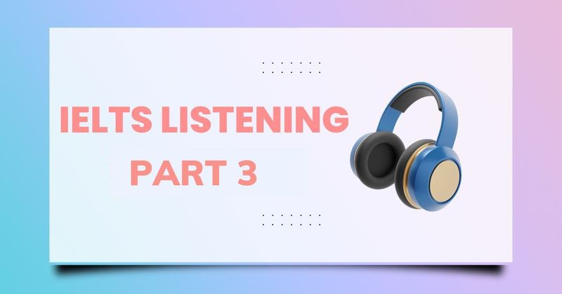 Cách làm dạng bài IELTS Listening Short Answer Questions