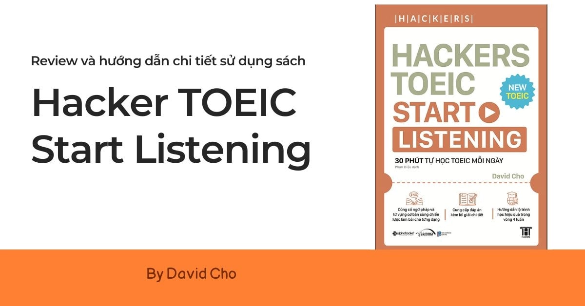 Hacker TOEIC Start Listening - Review và hướng dẫn sử dụng sách