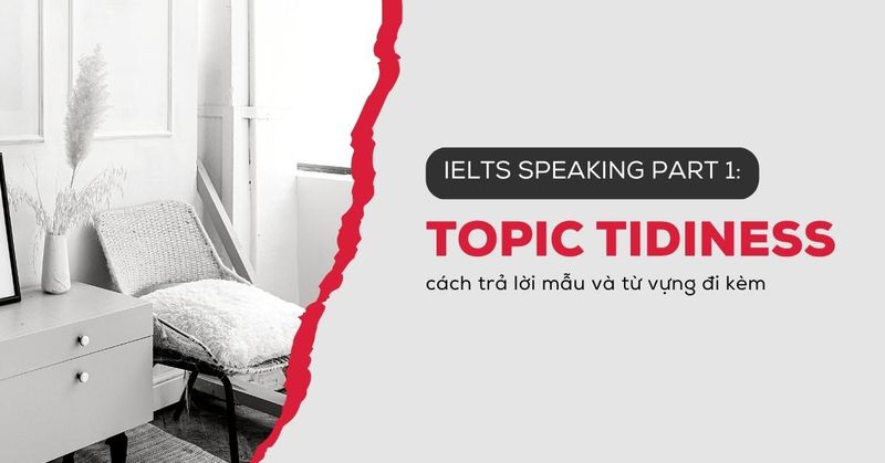 Topic: Weekend | Bài mẫu IELTS Speaking Part 1 & Từ vựng