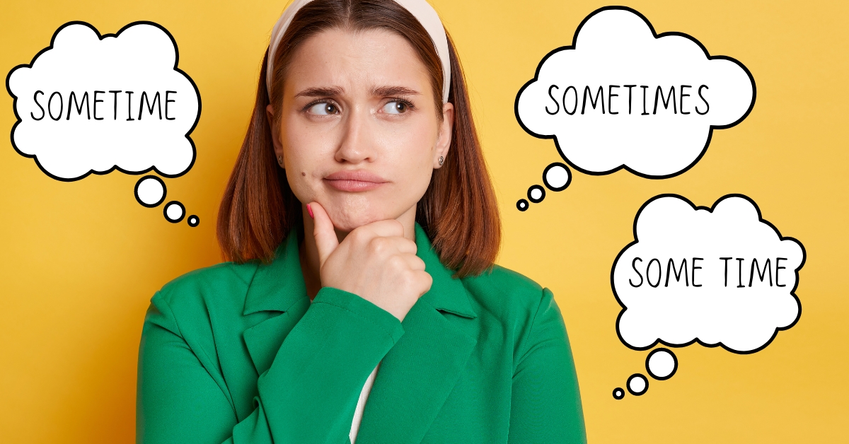 Phân biệt Sometime, Sometimes và Some time | ZIM Academy