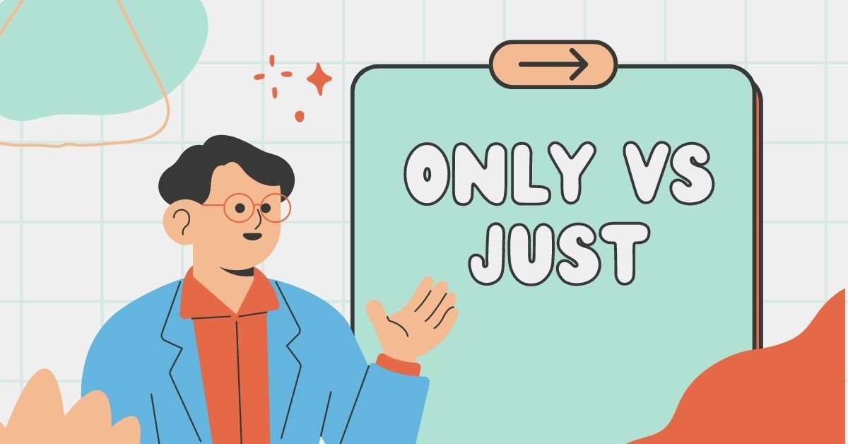 Phân biệt Just vs Only | ZIM Academy