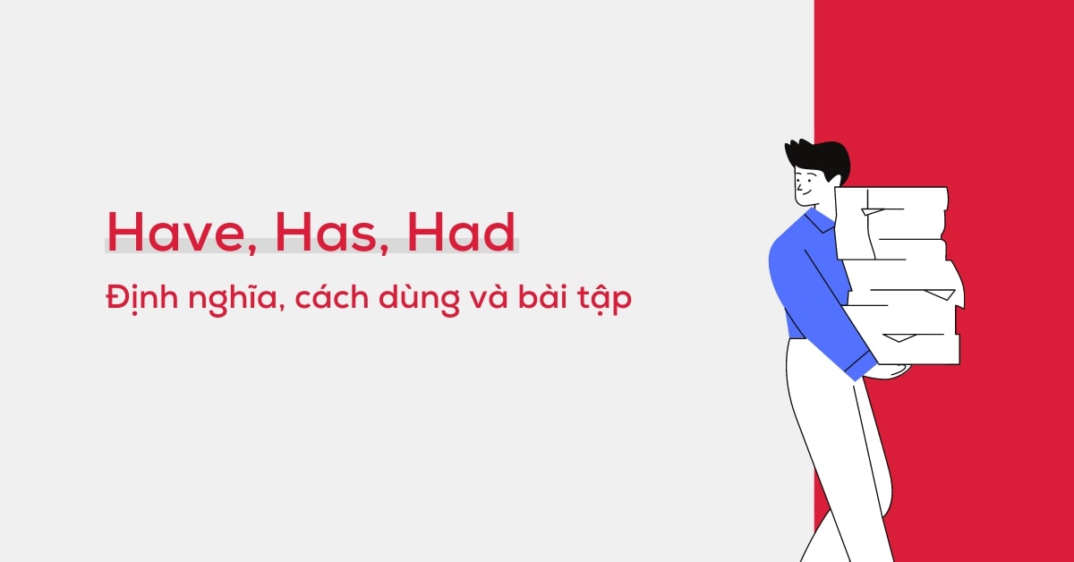 Cách dùng Have Has Had đúng ngữ pháp trong tiếng Anh