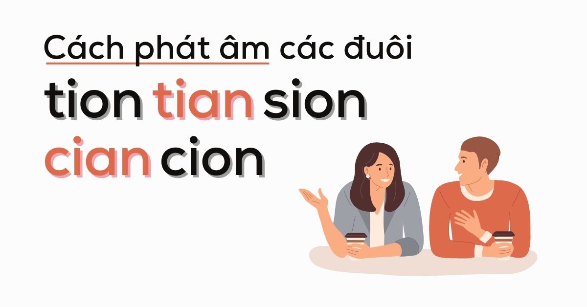 Cách phát âm đuôi TION, TIAN, SION, CIAN, CION | ZIM Academy
