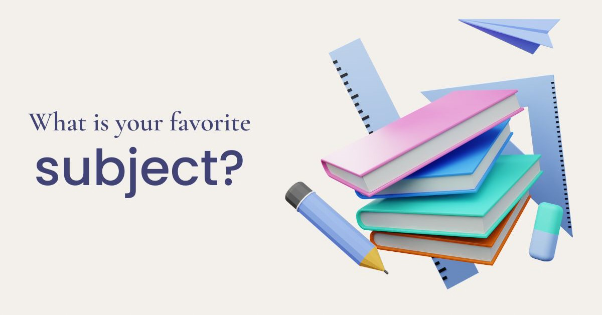 What is your favorite subject | Bài mẫu và từ vựng chi tiết