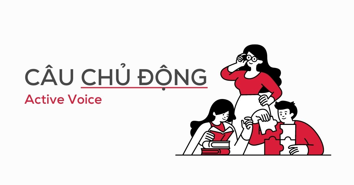 Câu chủ động (Active voice) trong tiếng Anh | ZIM Academy
