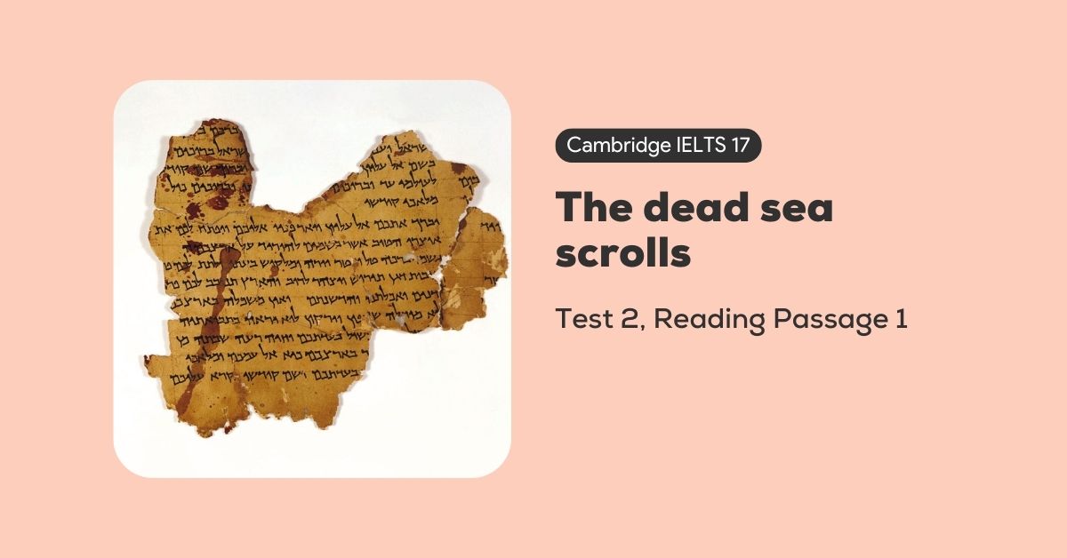 Giải Cam 17, Test 2, Reading Passage 1: The dead sea scrolls