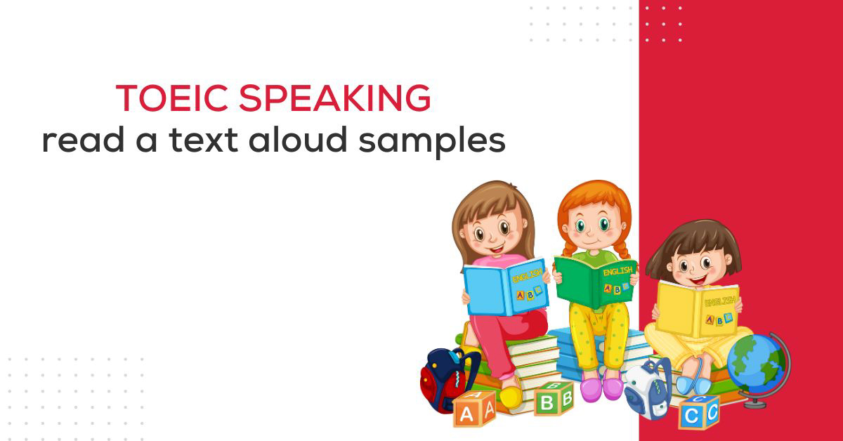 TOEIC speaking read a text aloud samples & phân tích từ vựng