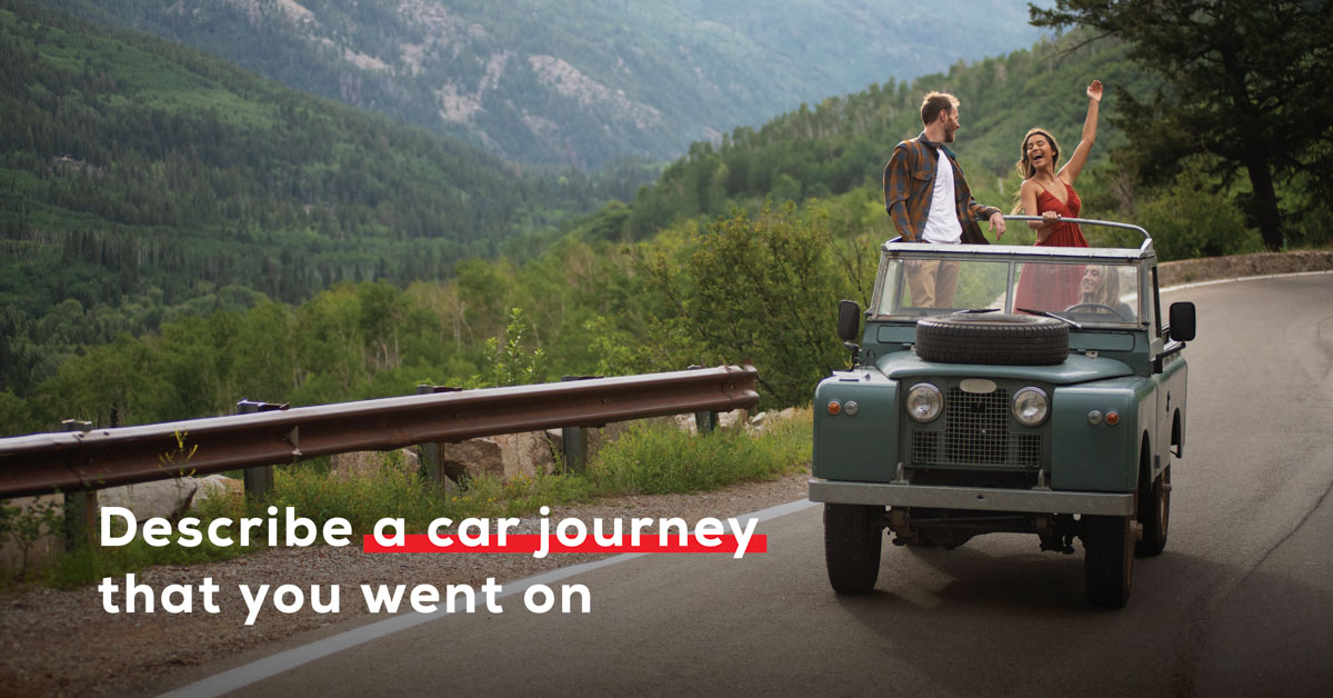 Describe a car journey that you went on - ZIM Academy