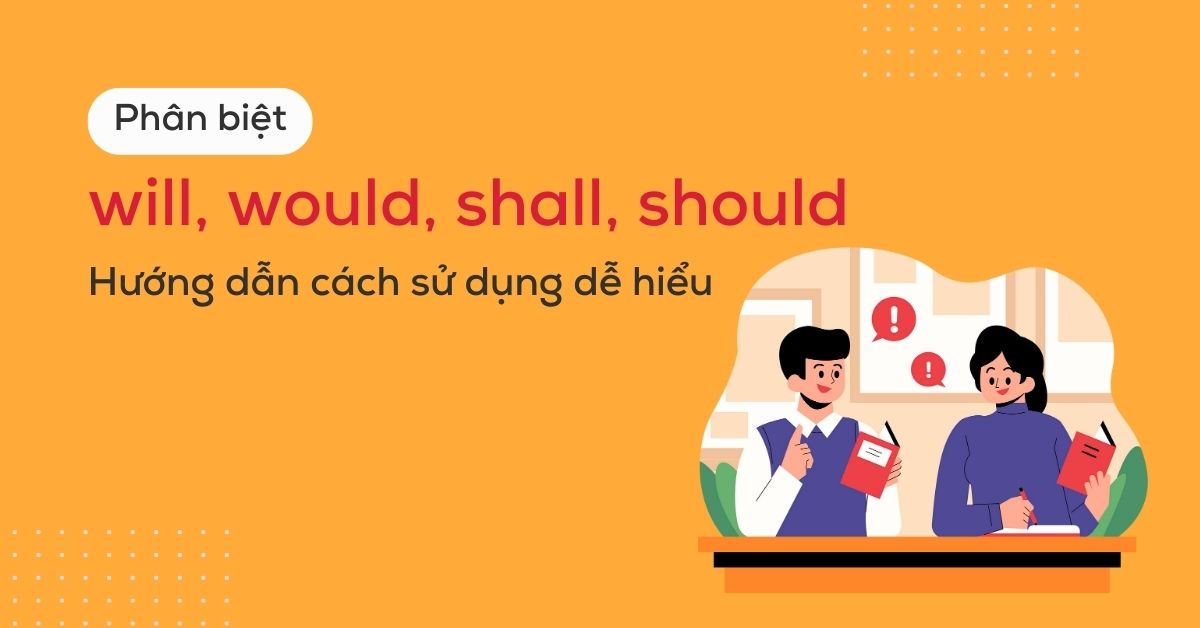 Phân biệt will, would, shall, should dễ hiểu nhất - ZIM Academy