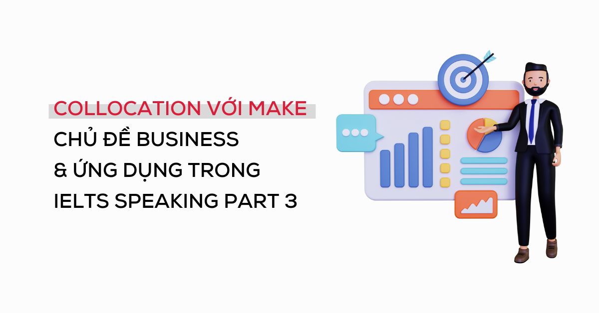 Collocation với Make chủ đề Business - ZIM Academy