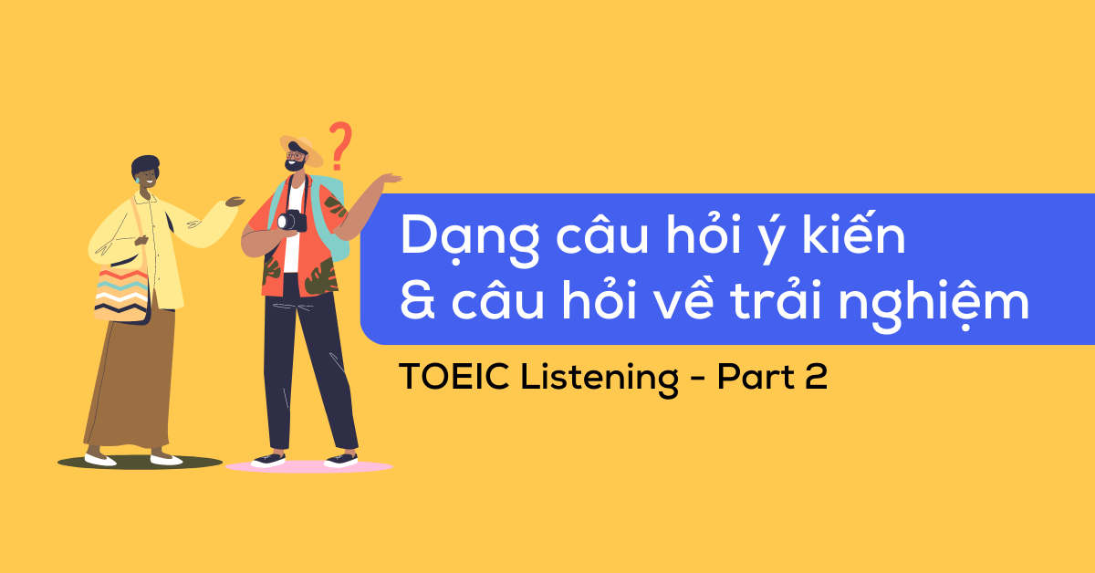 Cách làm Question - Response trong TOEIC Listening Part 2