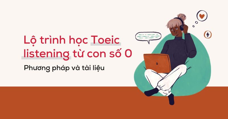 TOEIC Listening Part 1: Phương pháp làm bài thi hiệu quả