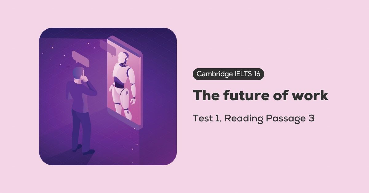 Giải Cam 16, Test 1, Reading Passage 3: The future of work