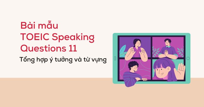 Cách làm dạng bài trong TOEIC Speaking: Read a text aloud