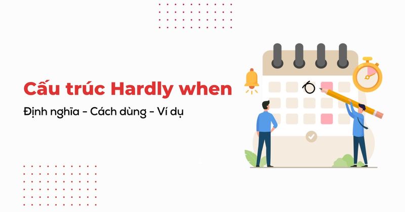 Cấu Trúc “When”, “While” | Phân biệt và Cách Dùng Đúng