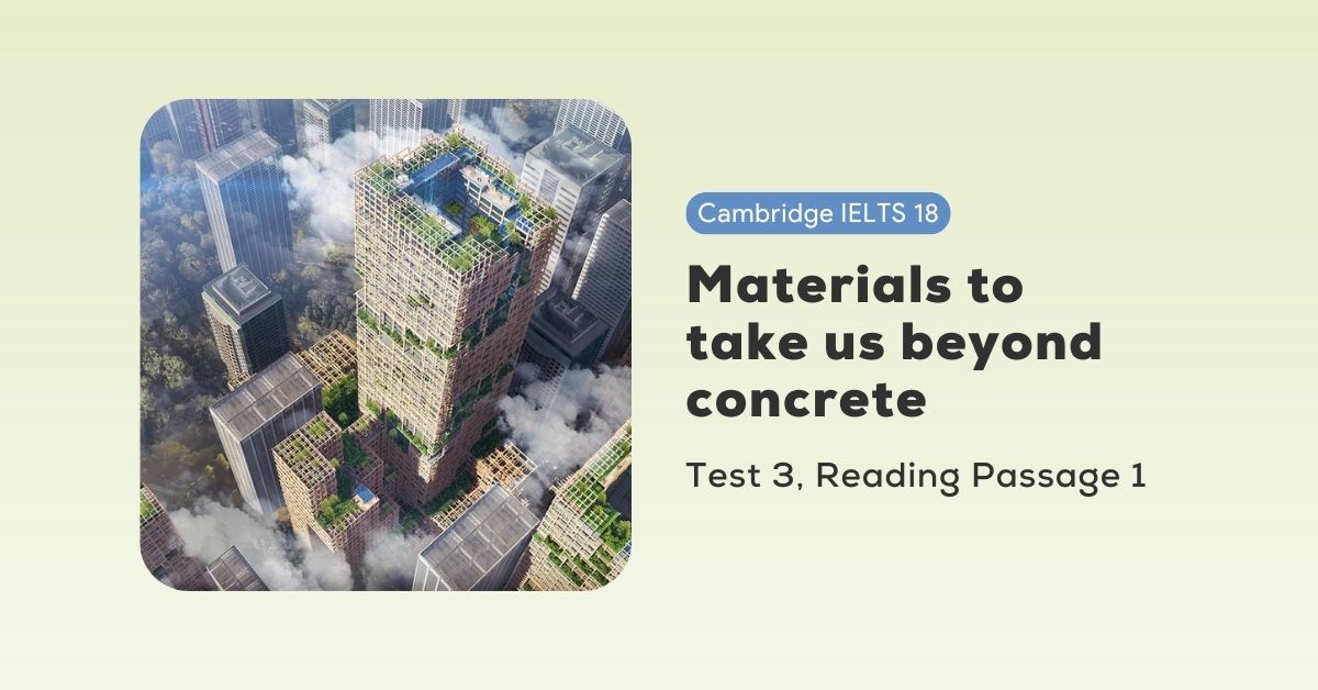 Giải Cam 18, Test 3, Reading Passage 1: Materials to take us beyond ...