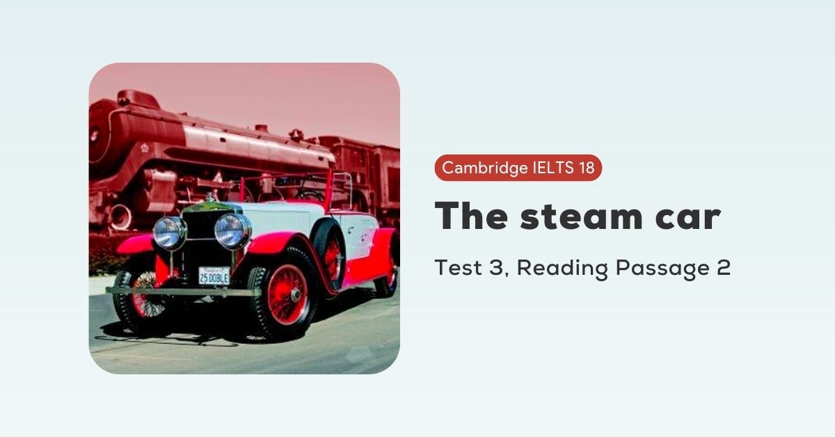 Giải Cam 18, Test 3, Reading Passage 2: The steam car