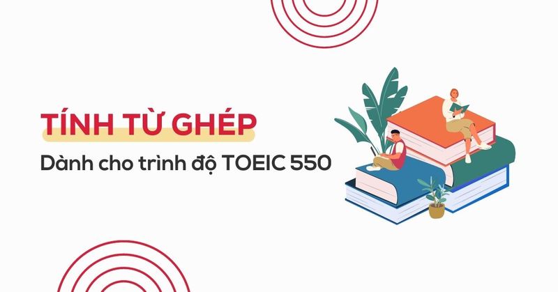 TOEIC Part 5 (Incomplete sentences) | Cách làm bài đạt điểm tối đa
