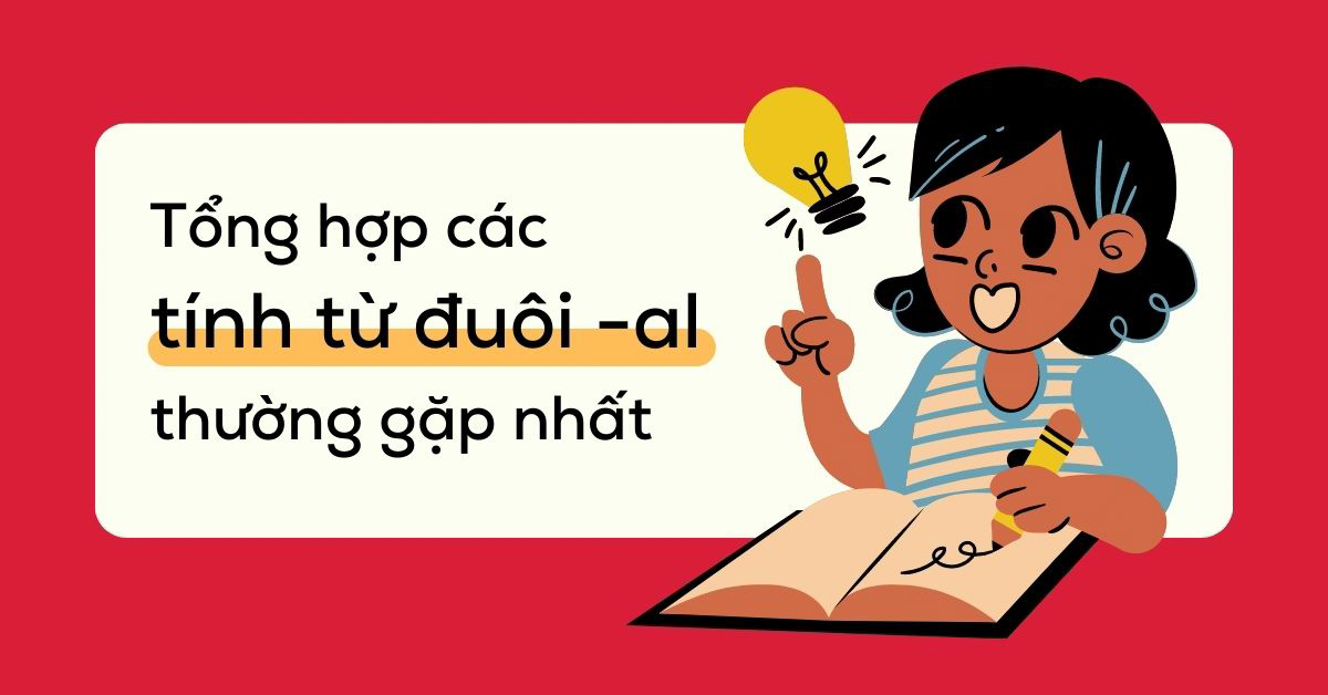 Tổng hợp 50 tính từ đuôi -al thường gặp trong tiếng Anh