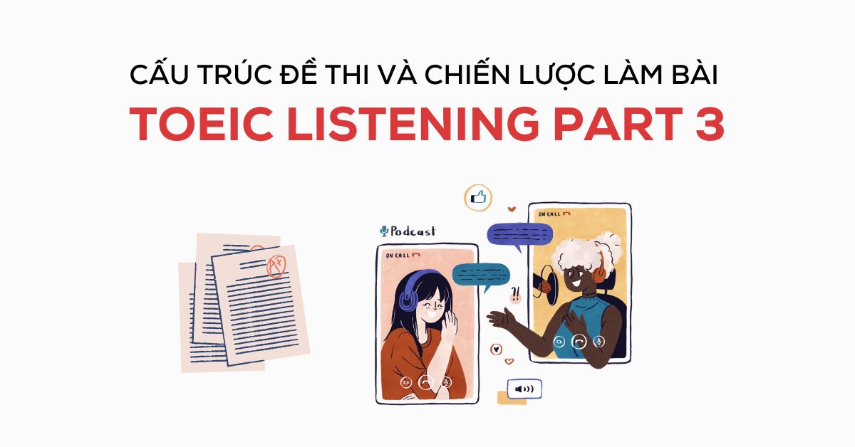 TOEIC Listening Part 3 - Cấu trúc & Chiến lược làm bài