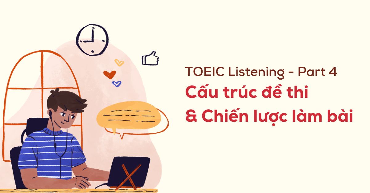 TOEIC Listening Part 4: Cấu trúc & Chiến lược làm bài