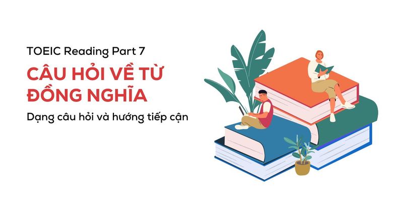 Cách làm dạng Text Completion – TOEIC Reading Part 7